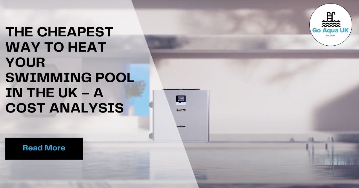 The Cheapest Way To Heat Your Swimming Pool In The UK – A Cost Analysis ...